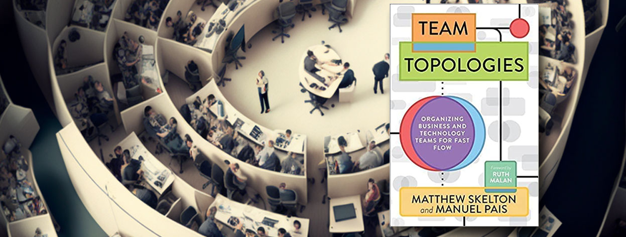 "Team Topologies" by Matthew Skelton and Manuel Pais - Product Whys ...